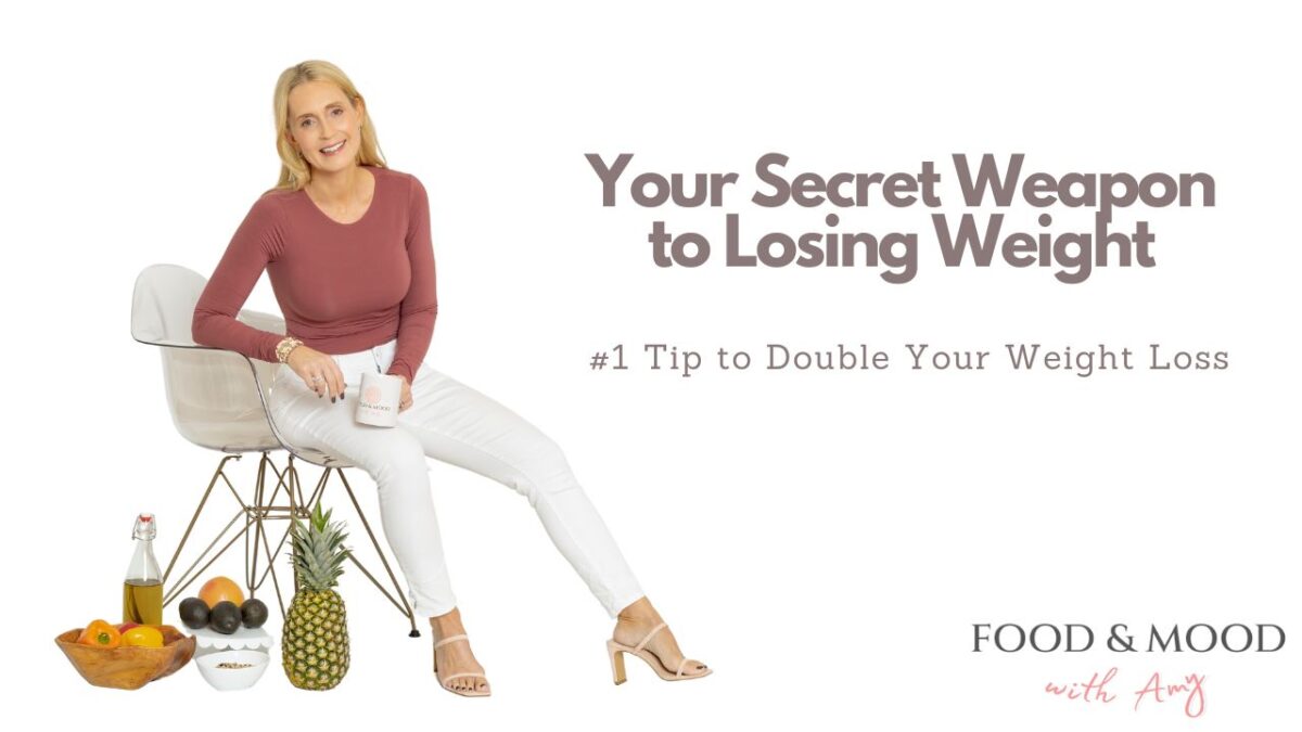 Your Secret Weapon to Losing Weight - Food & Mood with Amy