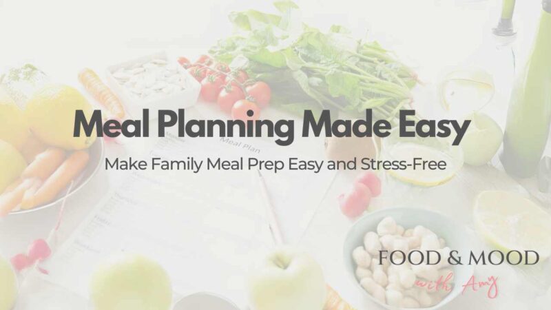 Meal Planning Made Easy - Food & Mood with Amy