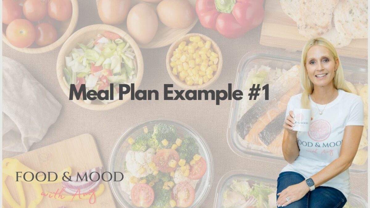 Meal Plan Example #1 - Food & Mood with Amy