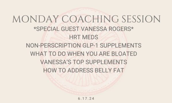 Monday Coaching Session: June 17, 2024 - Food & Mood with Amy